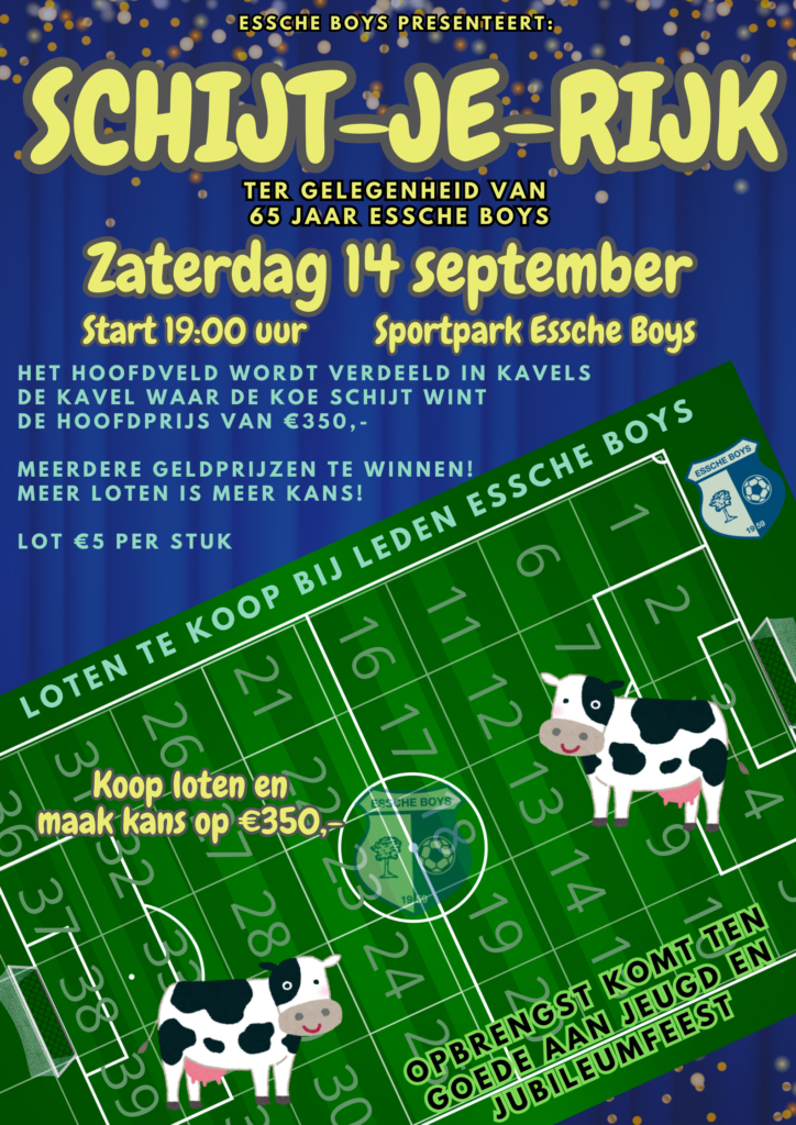 Doe mee aan SCHIJT-JE-RIJK – Essche Boys